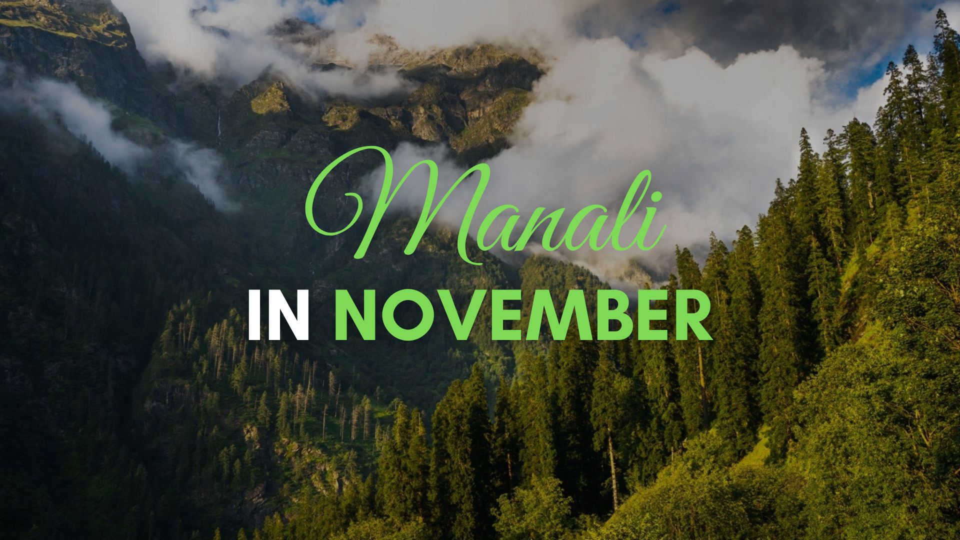 Manali in November: Weather, Places and Things to Do