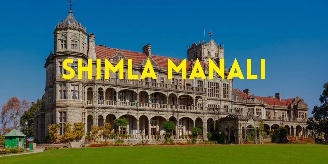 Explore the Scenic Beauty of Shimla and Manali