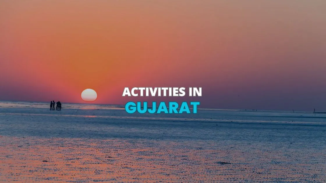 Top 14 adventure activities in Gujarat
