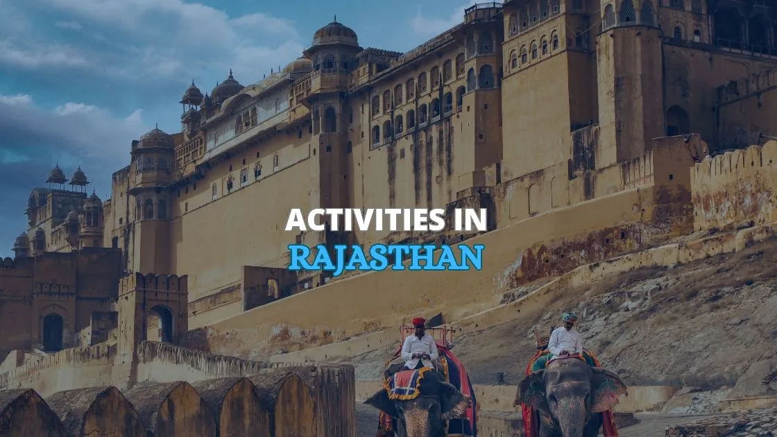 Top 17 Must-Try Adventure Activities in Rajasthan